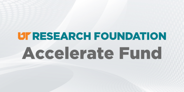 UTRF Accelerate Fund - University of Tennessee Research Foundation