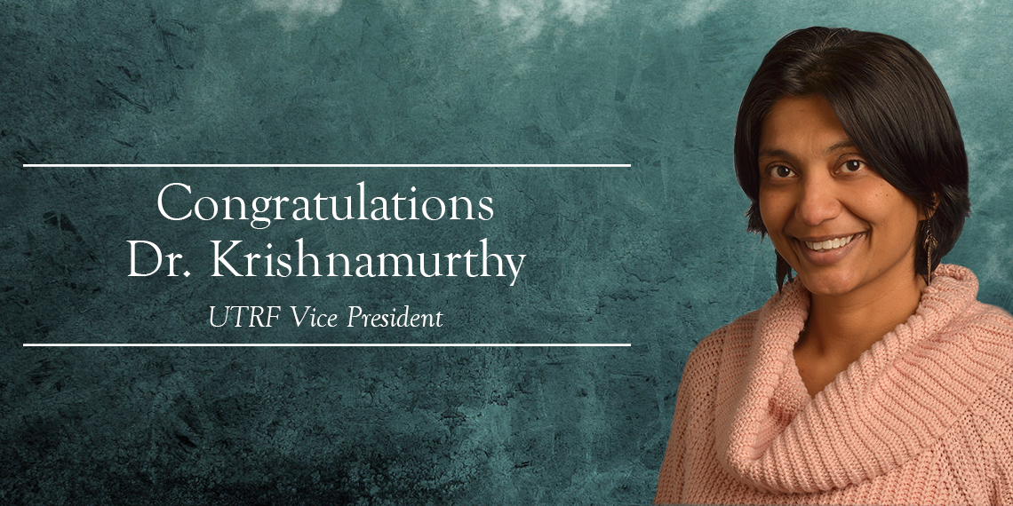 Dr. Maha Krishnamurthy Named Vice President of UTRF-MCO - University of ...
