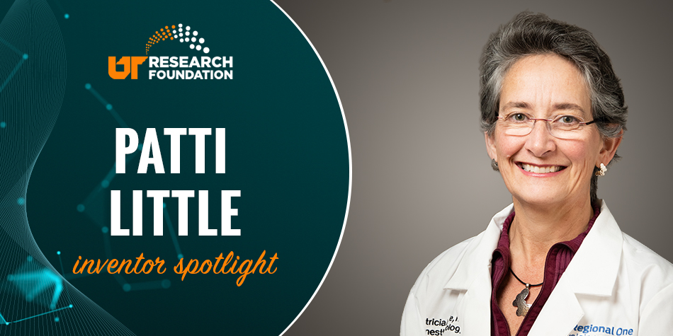UTRF Inventor Spotlight: Dr. Patti Little - University of Tennessee ...