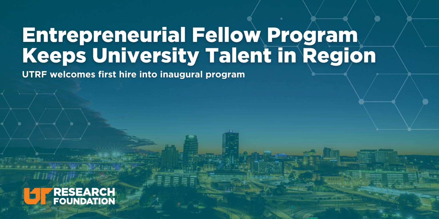 Spotlight on: Entrepreneurship - University of Tennessee Research Foundation