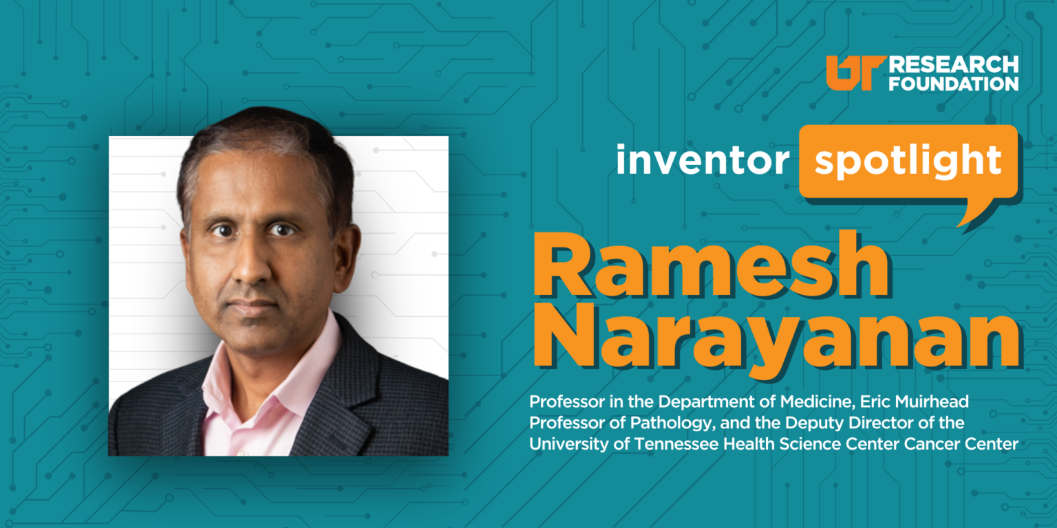 Inventor Spotlight: Ramesh Narayanan - University of Tennessee Research ...