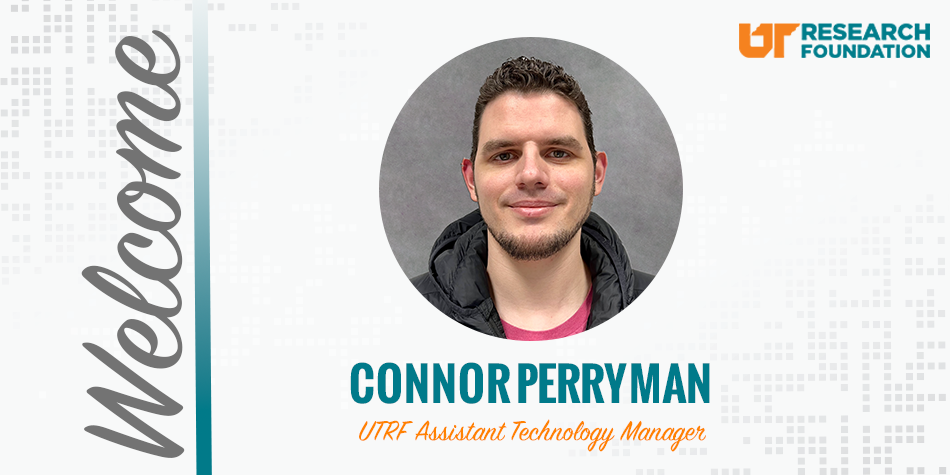 UTRF Welcomes Connor Perryman - University of Tennessee Research Foundation