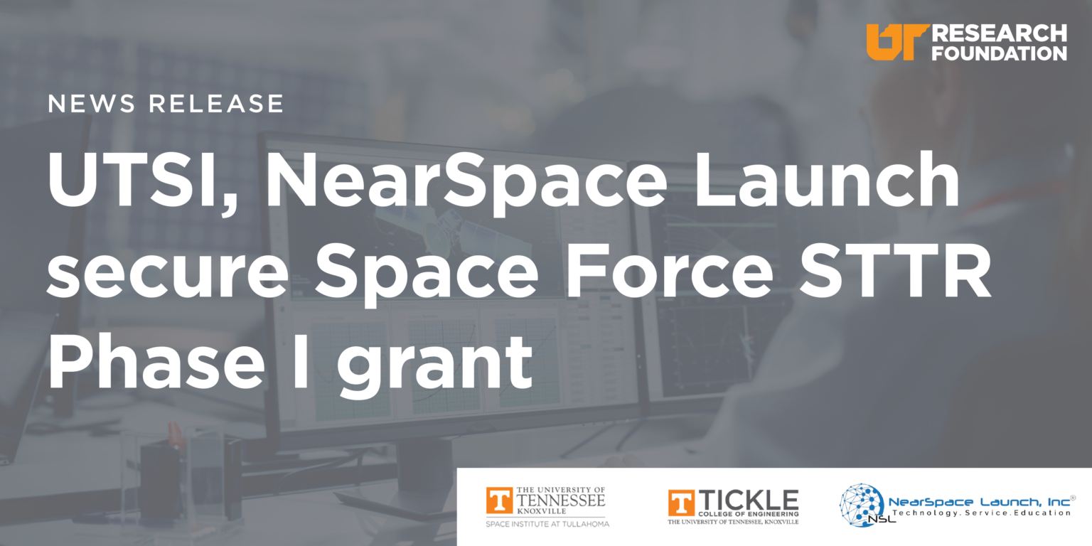UTSI, NearSpace Launch secure Space Force STTR Phase I grant ...
