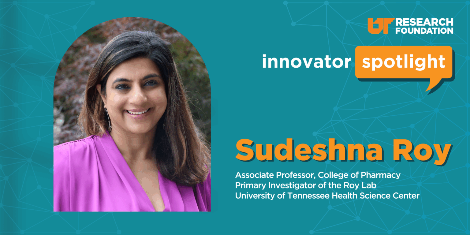 Innovator Spotlight: Meet UT's Newest Entrepreneur Scientist: Dr. Sudeshna Roy - University of ...