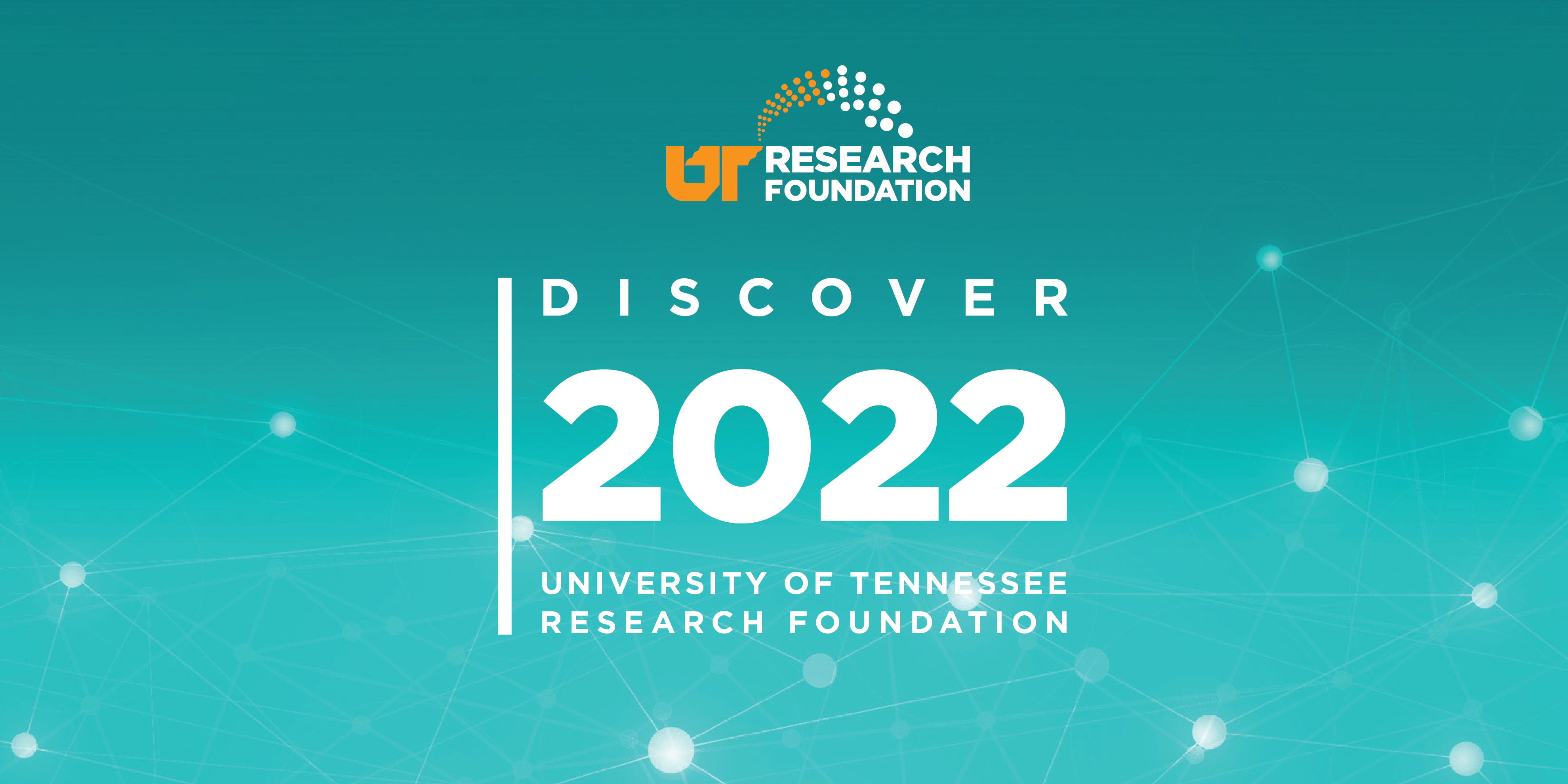 Discover 2022 Annual Report - University of Tennessee Research Foundation